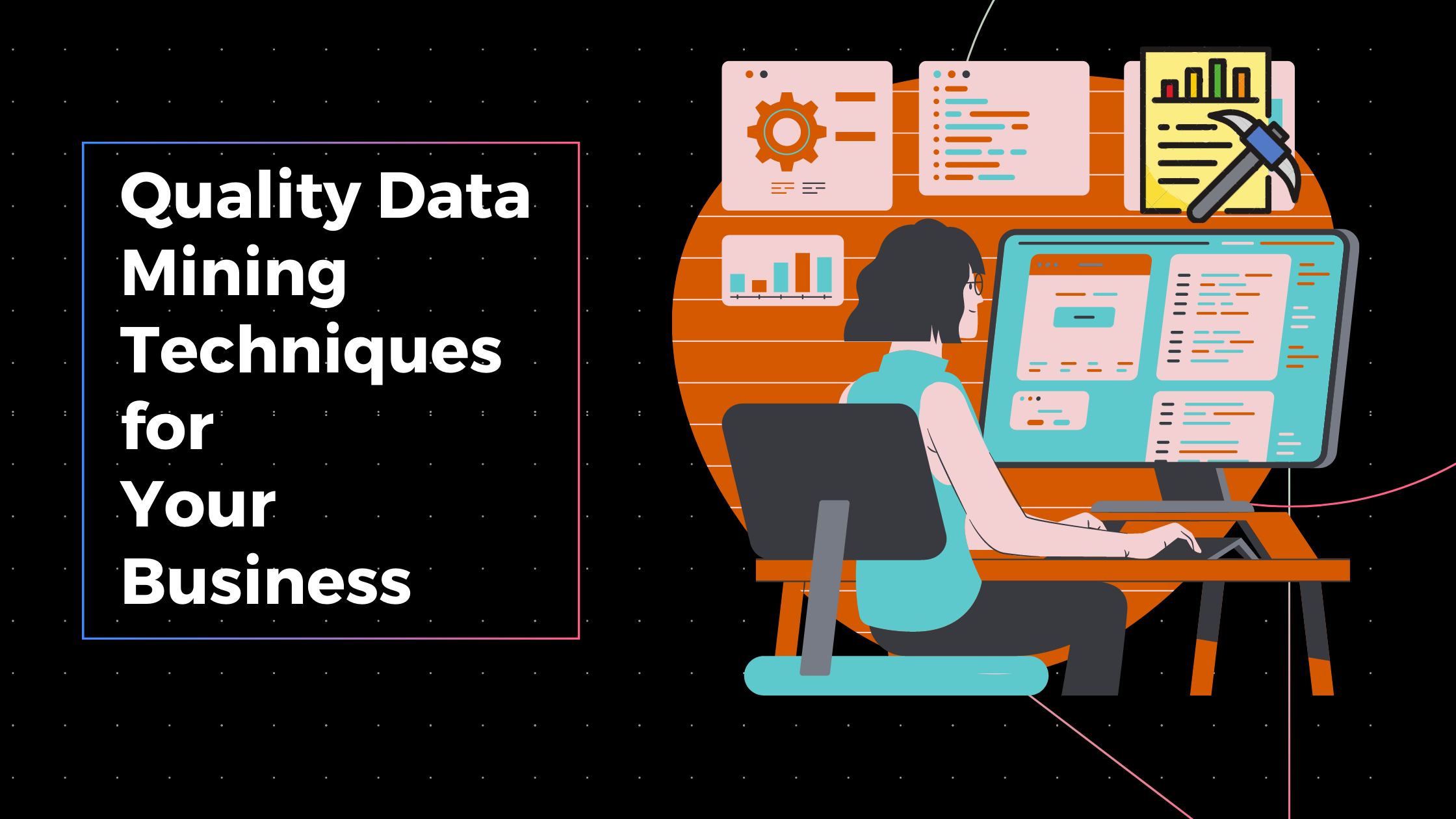 Quality Data Mining Techniques for Your Business
